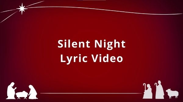 Silent Night: Christmas carol lyric video