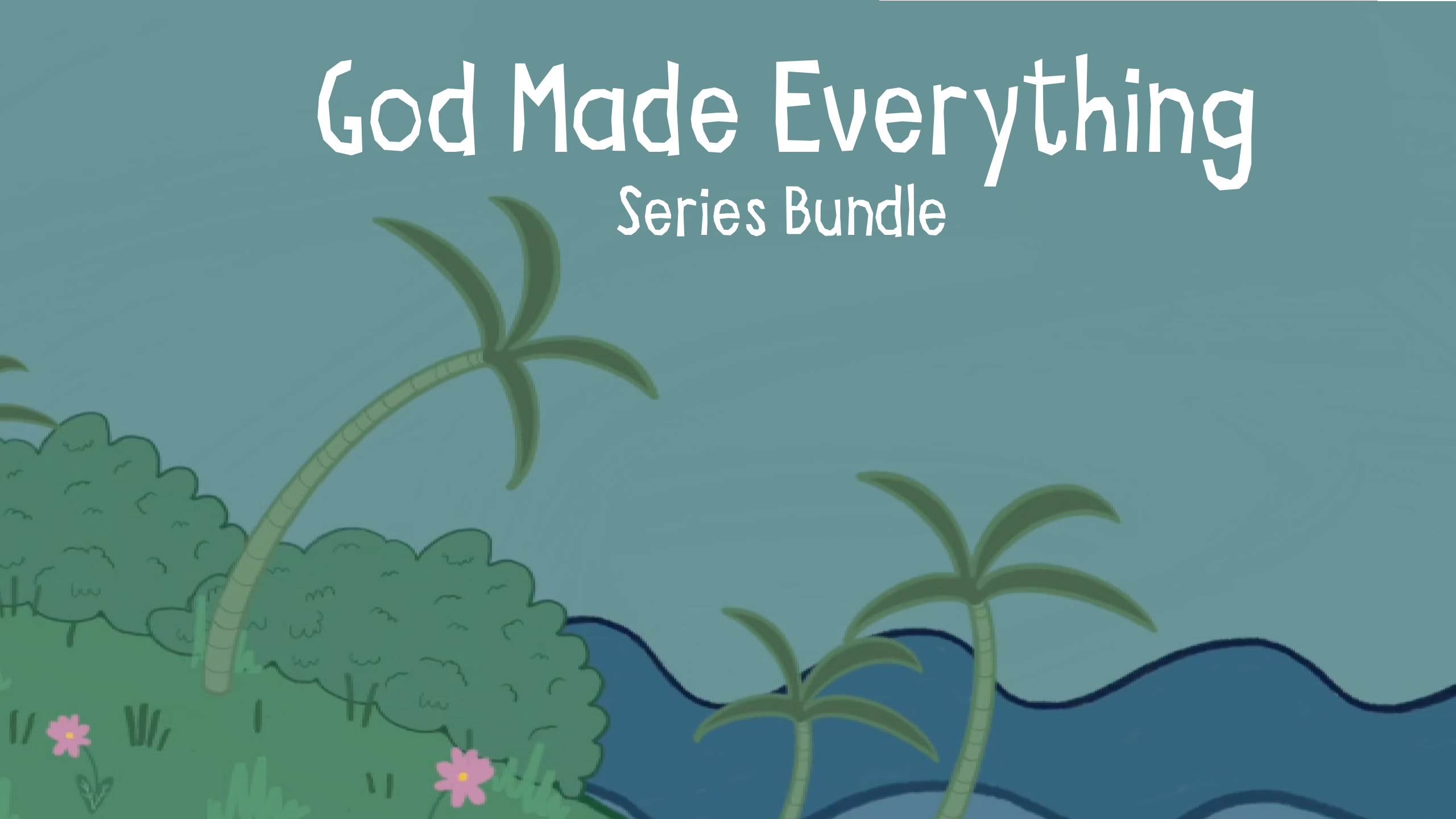 God Made Everything Series Bundle - Go Chatter