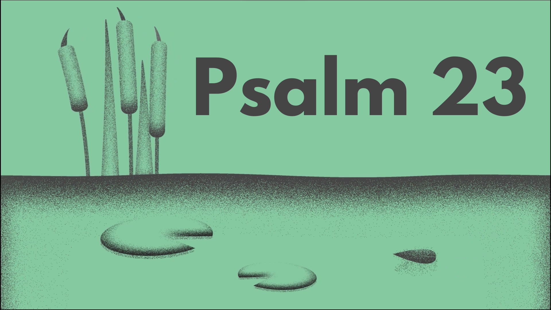 Psalm 23 - Go Chatter